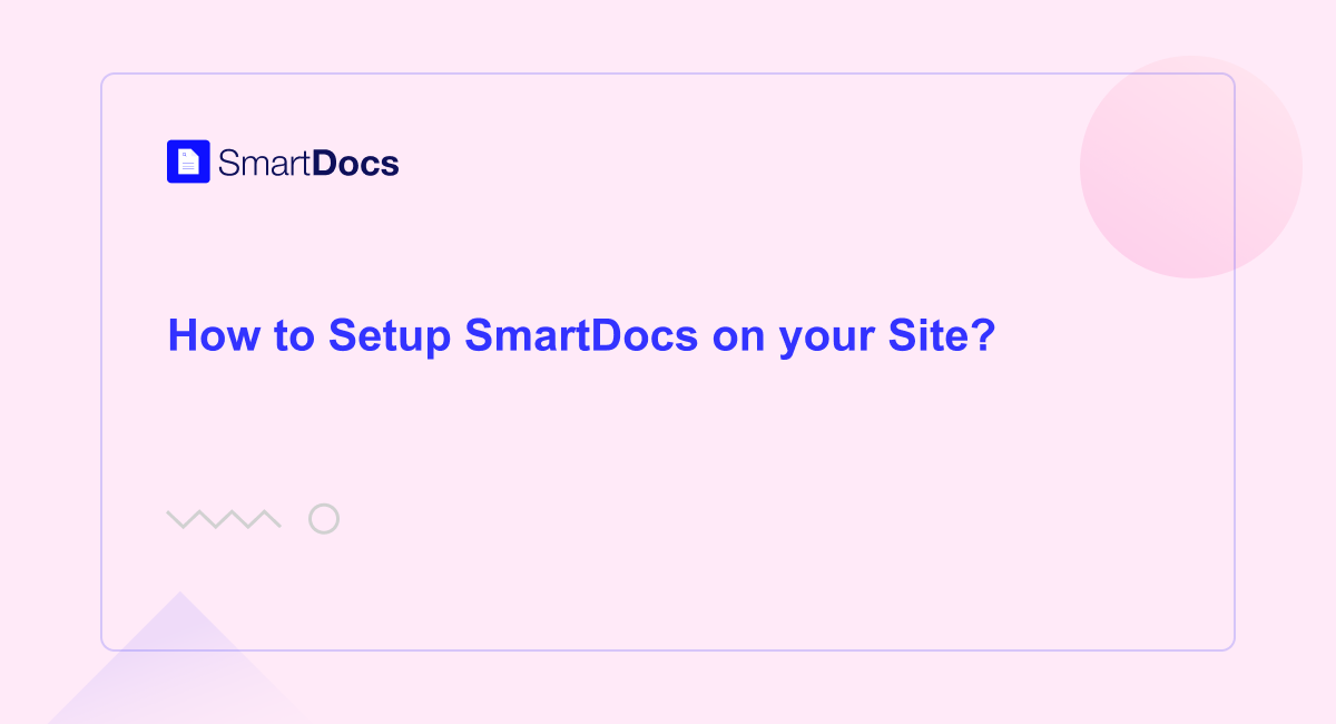 How to Setup SmartDocs on your Site? - Smart Docs